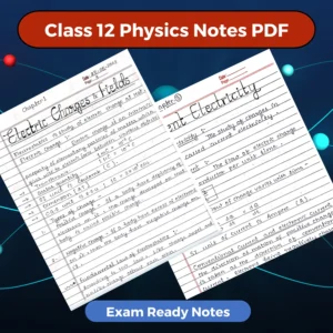 Class 12 Physics Notes PDF Download (Exam Ready Handwritten Notes ...