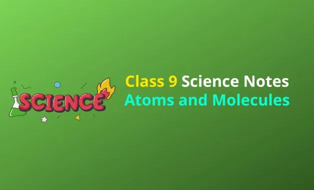 NCERT Class 9 Science Atoms and Molecules Notes PDF (Handwritten ...